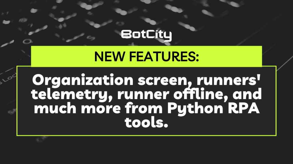 New features: Organization screen, runners' telemetry, runner offline ...